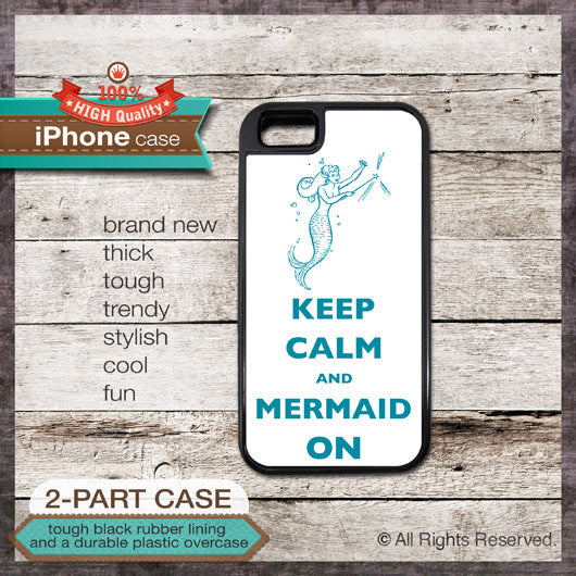 Keep Calm and Mermaid On design 02 - Choose from iPhone 4/4S, 5/5S, 5C ...